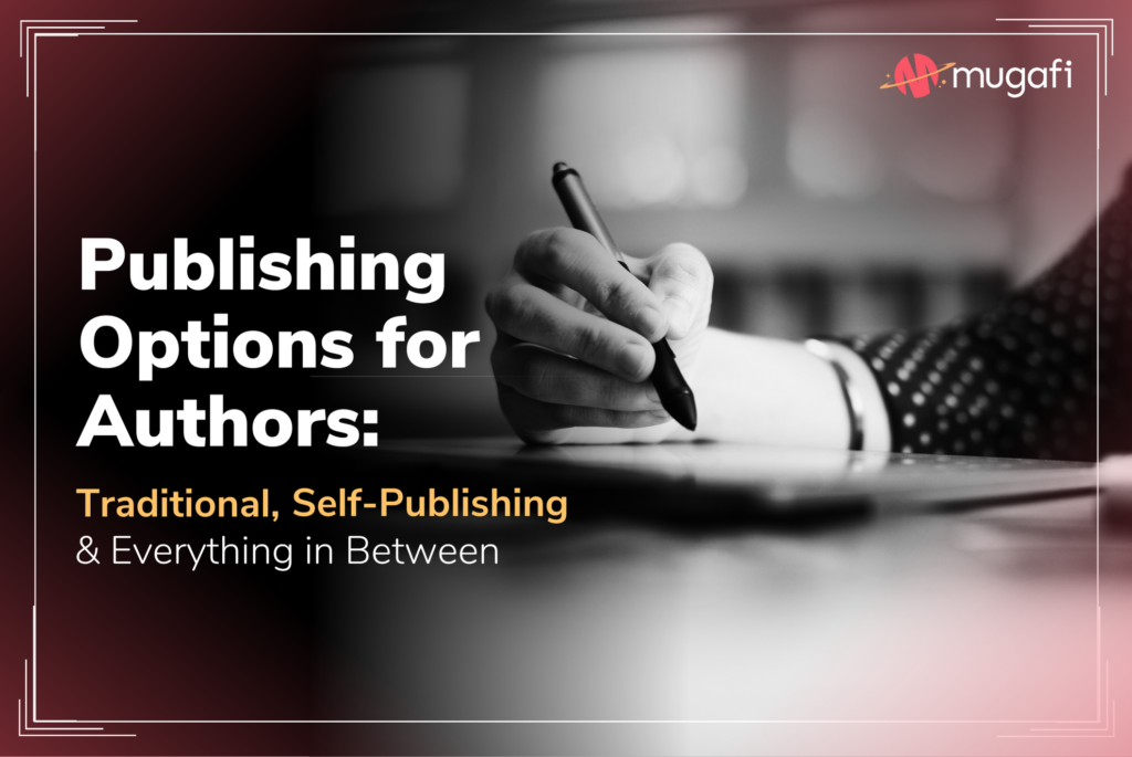 Publishing Options for Authors: Traditional, Self-Publishing, and ...